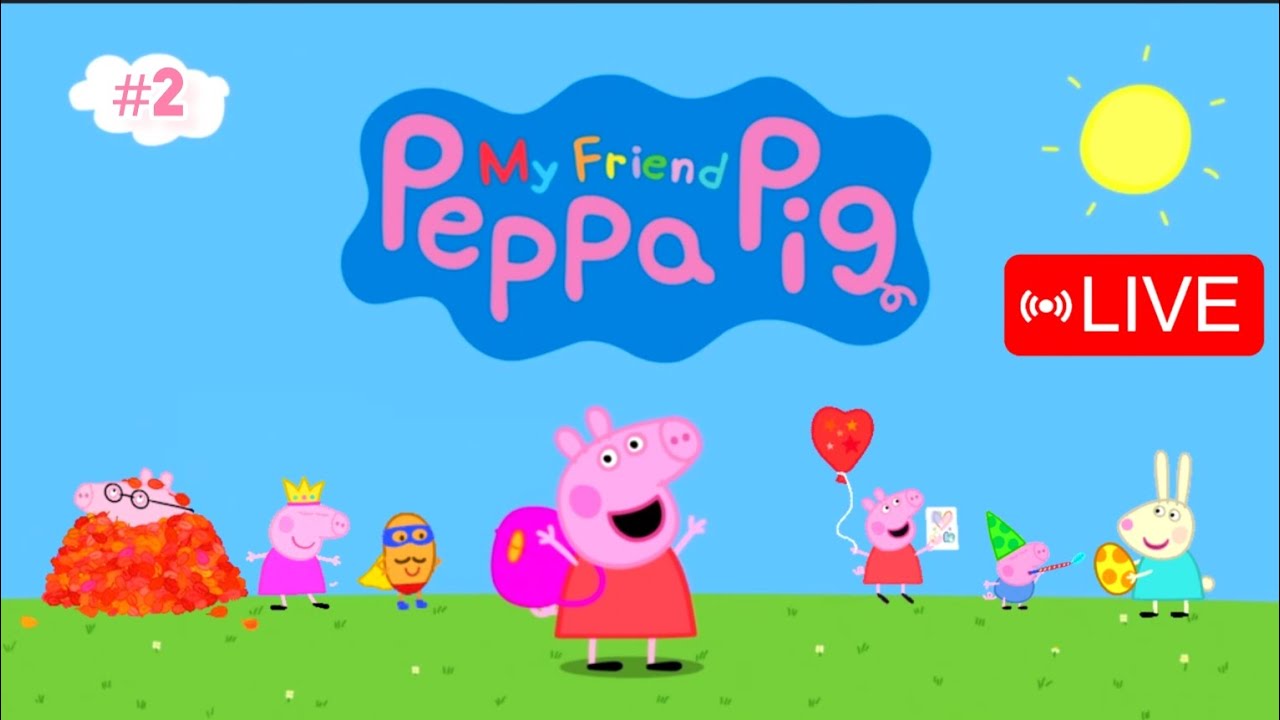 🔴🐷 Peppa Pig English - My Friend Peppa Pig Part 2 - Cartoon - LIVE ...