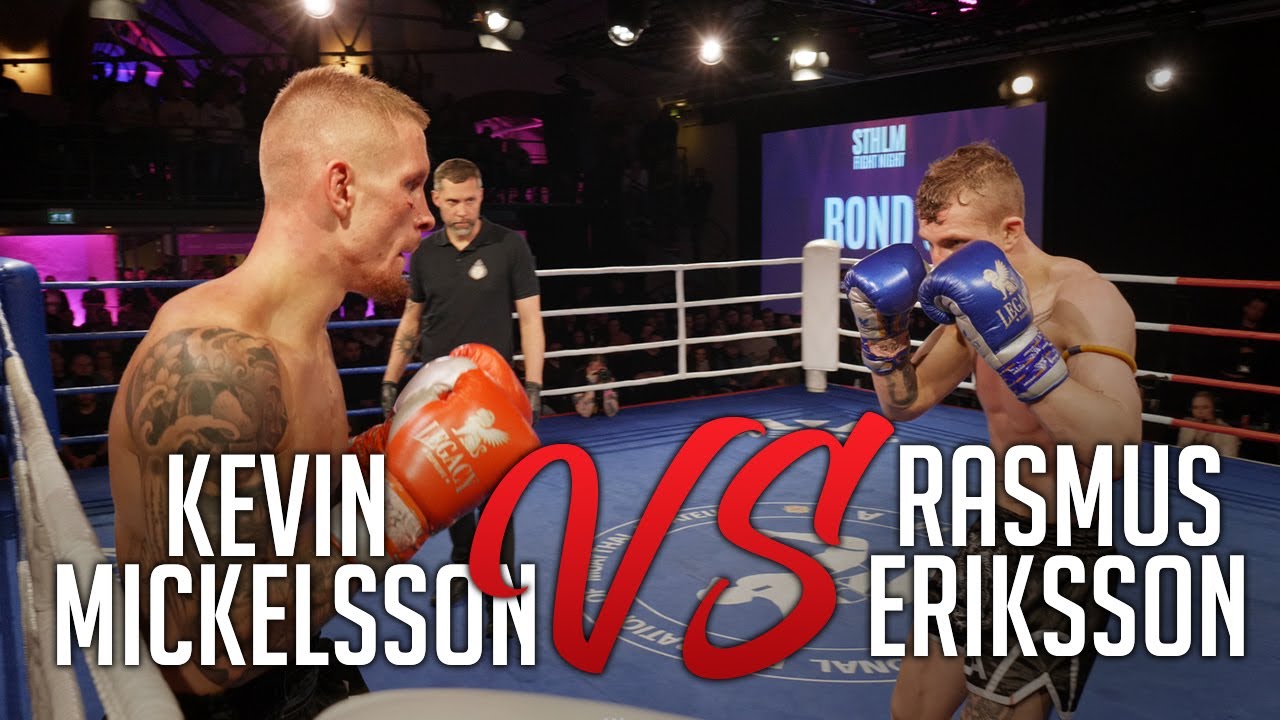 Kevin Mickelsson vs Rasmus Eriksson | Crowd Favourite Fight | STHLM Fight Night - YouTube