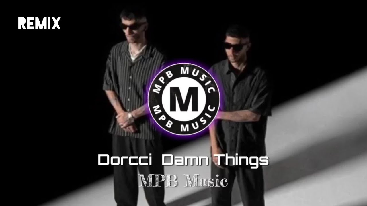 DORCCI X KAGAN - Damn Things (Remix) - YouTube