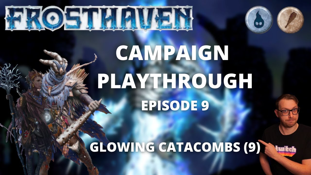 Frosthaven Scenario 9 - Glowing Catacombs - Full Playthrough Ep 9 - YouTube