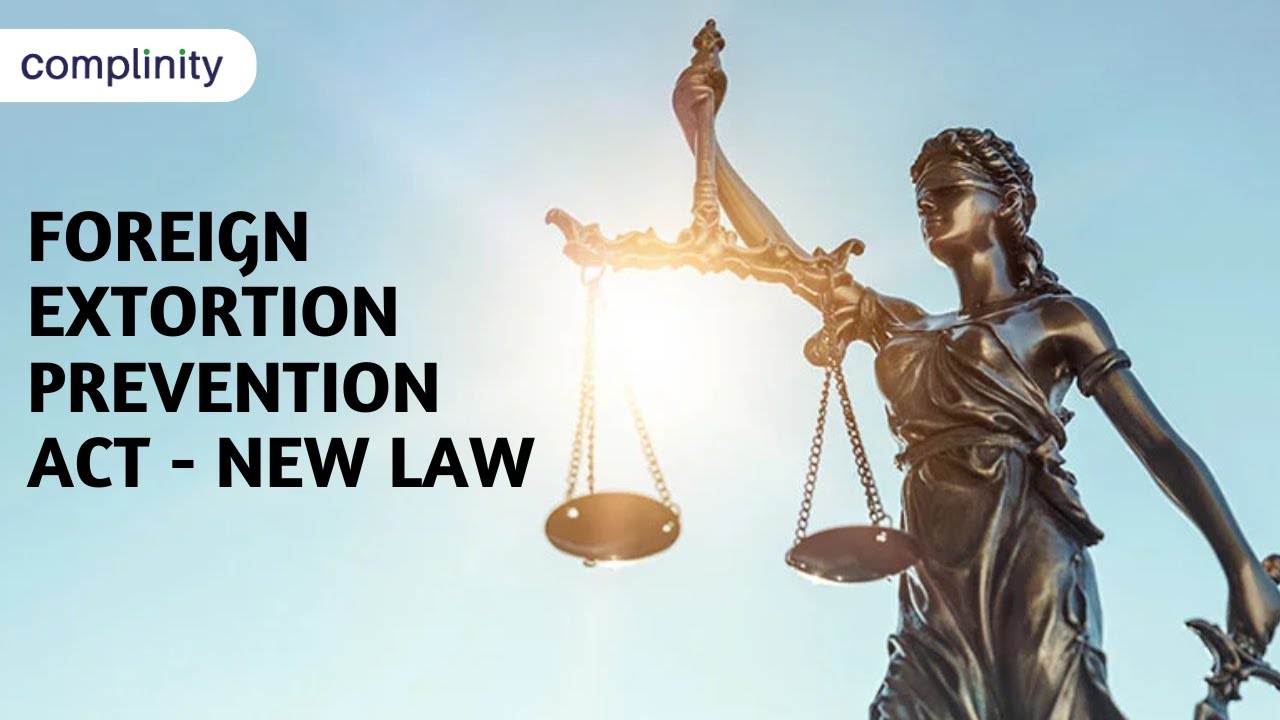 Foreign Extortion Prevention Act New Law | Complinity - YouTube