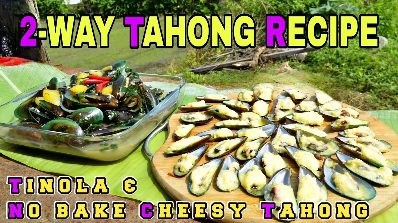 TINOLANG TAHONG & NO BAKE CHEESY TAHONG (BUTTERED GARLIC MUSSELS), AND ...
