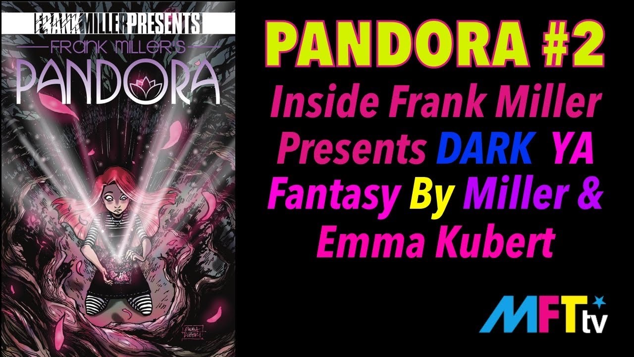 Frank Miller Presents-PANDORA 2-by Frank Miller & Emma Kubert - YouTube