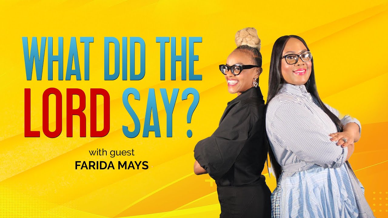 What Did the Lord Say? with Guest Farida Mays - YouTube