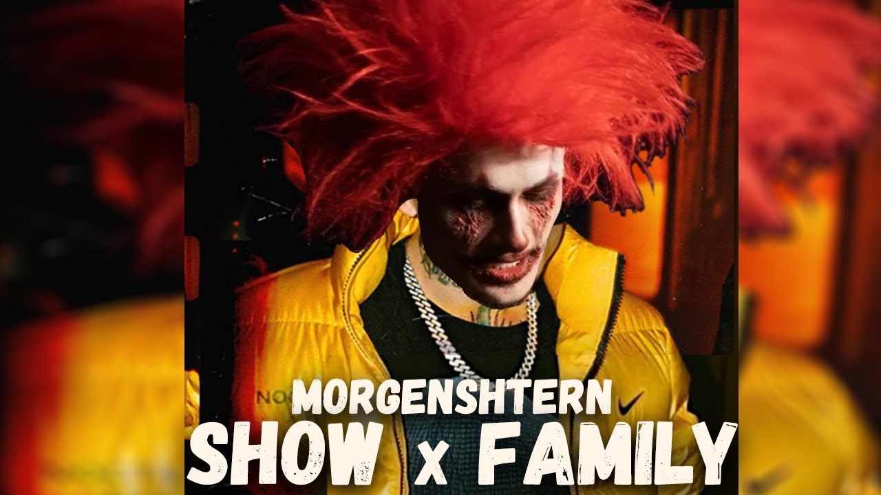 MORGENSHTERN - SHOW x FAMILY (Remix/Mashup) - YouTube