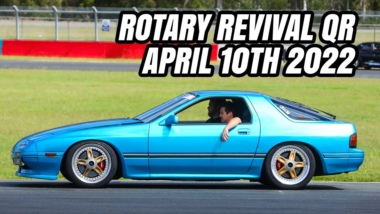 2022 ROTARY REVIVAL MASHUP QUEENSLAND RACEWAY APRIL 10TH 2022 - YouTube