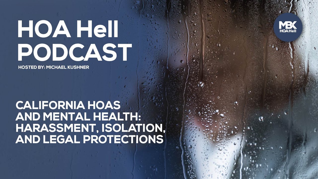 California HOAs and Mental Health: Harassment, Isolation, and Legal ...