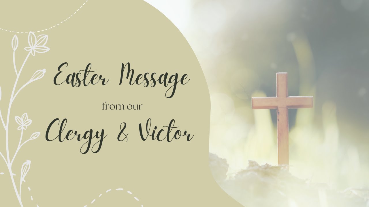 Easter Message from our Clergy & Victor - YouTube