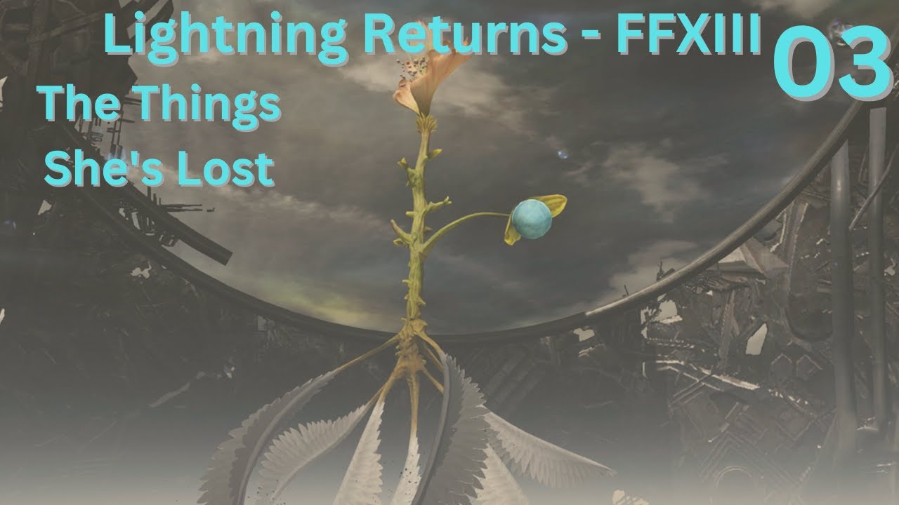 Lightning Returns: FFXIII - NC - The Things She's Lost - Ending of Day ...