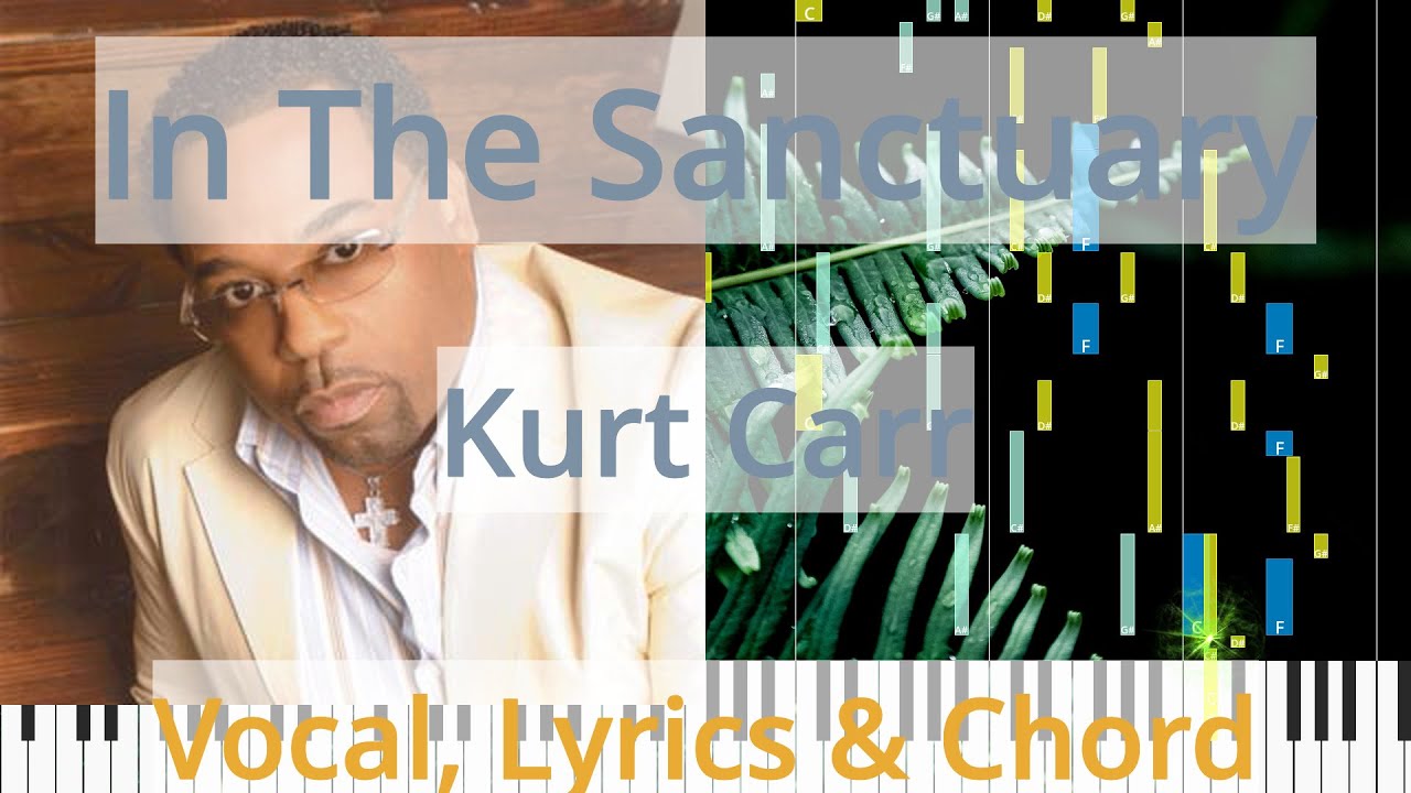 🎹In The Sanctuary, Chord & Lyrics, Kurt Carr, Synthesia Piano - YouTube