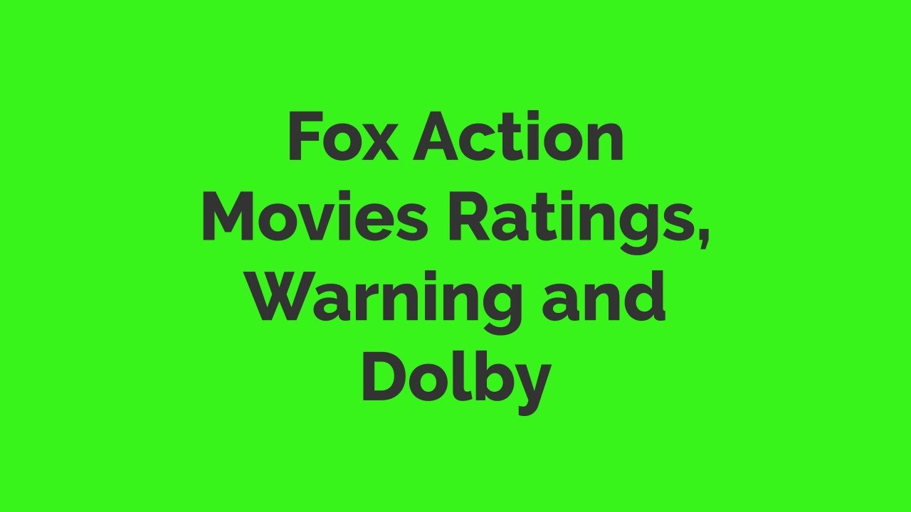 Fox Action Movies Ratings, Warning and Dolby. - YouTube