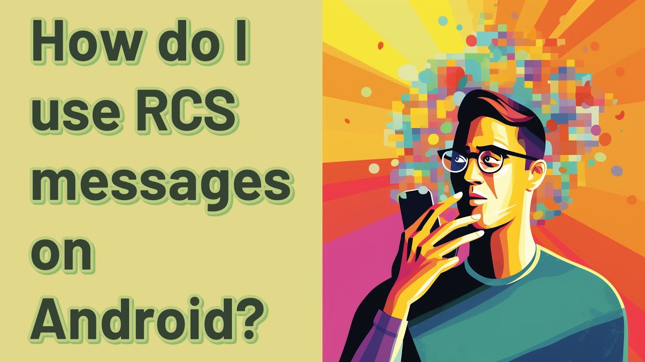 How Do I Use RCS Messages On Android YouTube how-do-i-use-rcs-messages-on-android-youtube
