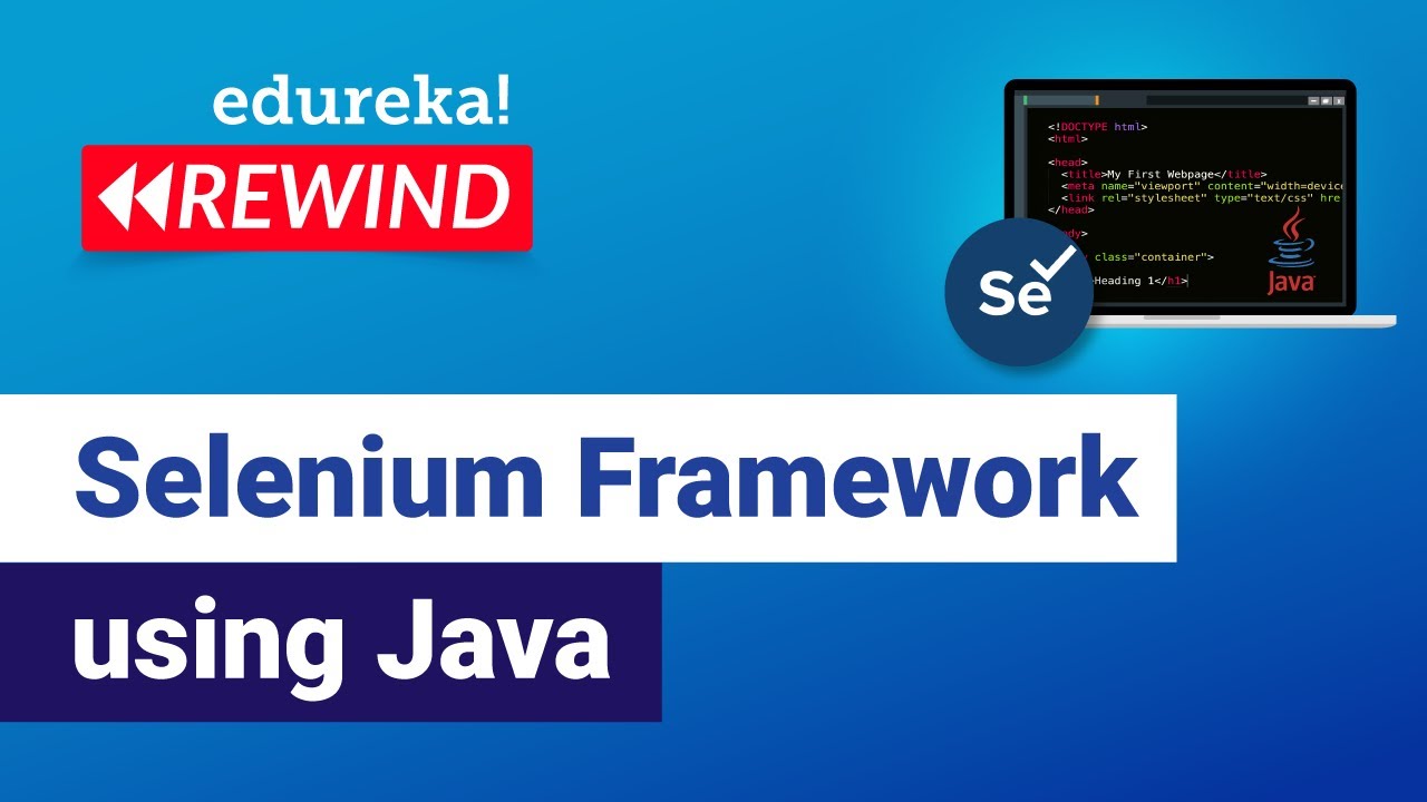 Selenium Framework Using Java Selenium Tutorial Edureka Selenium Rewind Youtube 6332