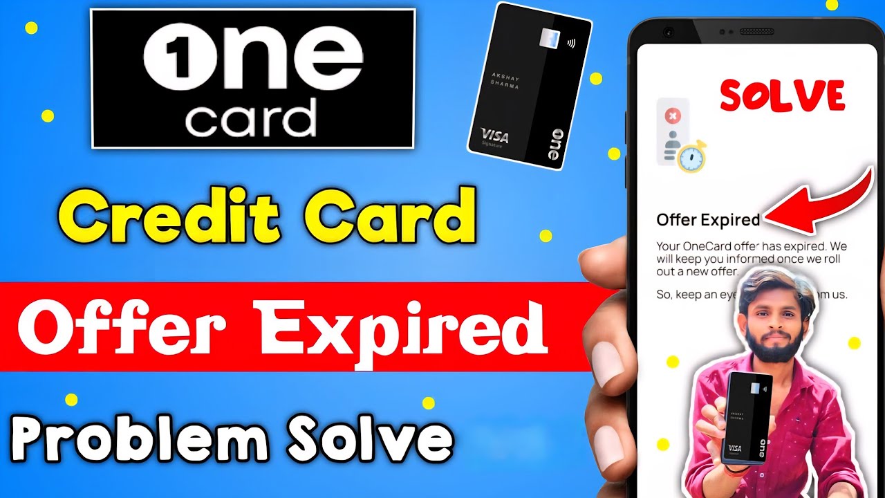 One Card Credit Card Offer Expired Problem Solve | onecard offer ...