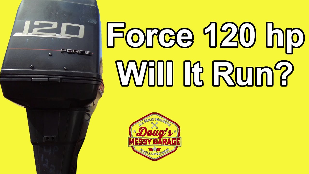Will It Run? How-To Evaluate a Force 120 Two-Stroke Outboard Motor ...