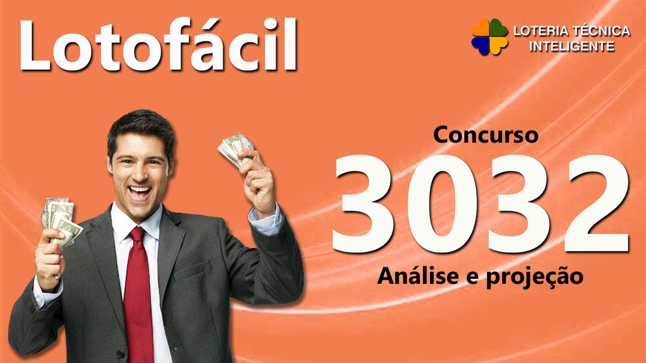 ANÁLISE E PROJEÇÃO PARA O CONCURSO 3032 DA LOTOFÁCIL - YouTube