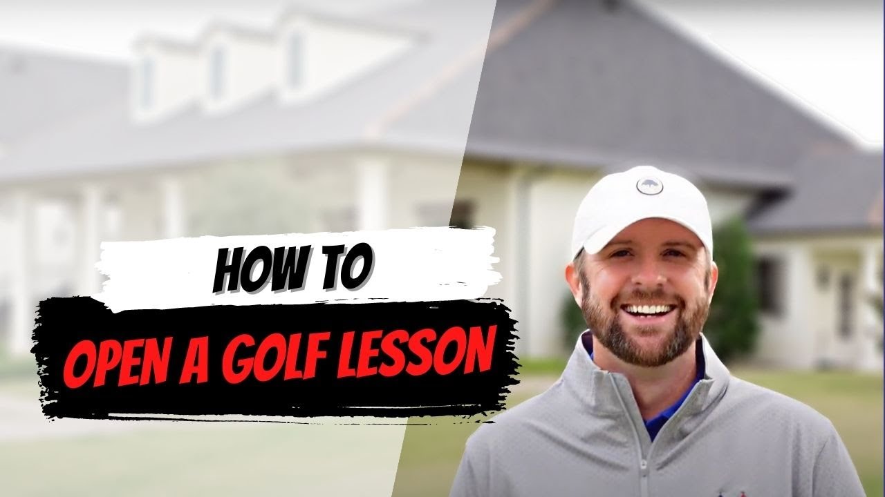 Golf Instructors Series- How To Open A Golf Lesson - YouTube