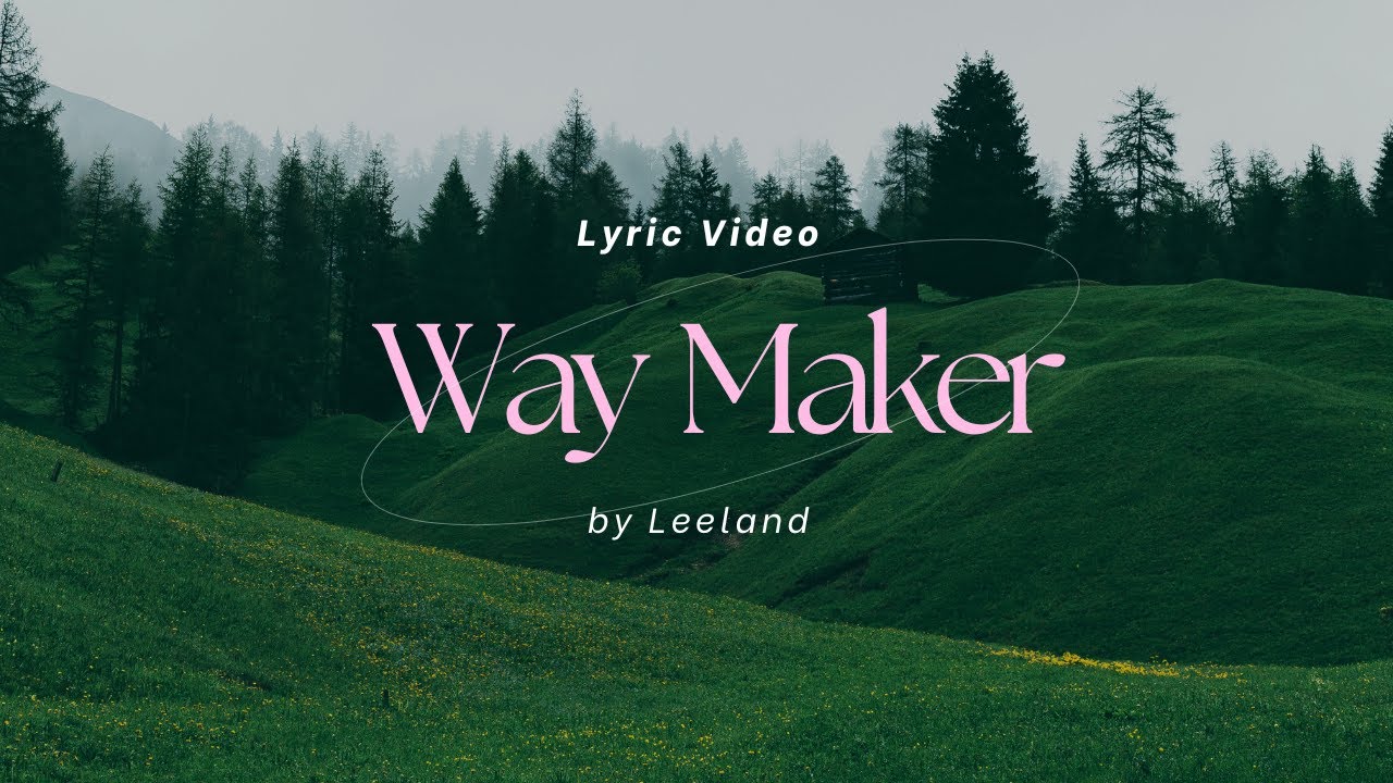 Way Maker | Leeland (Lyric Video) - YouTube