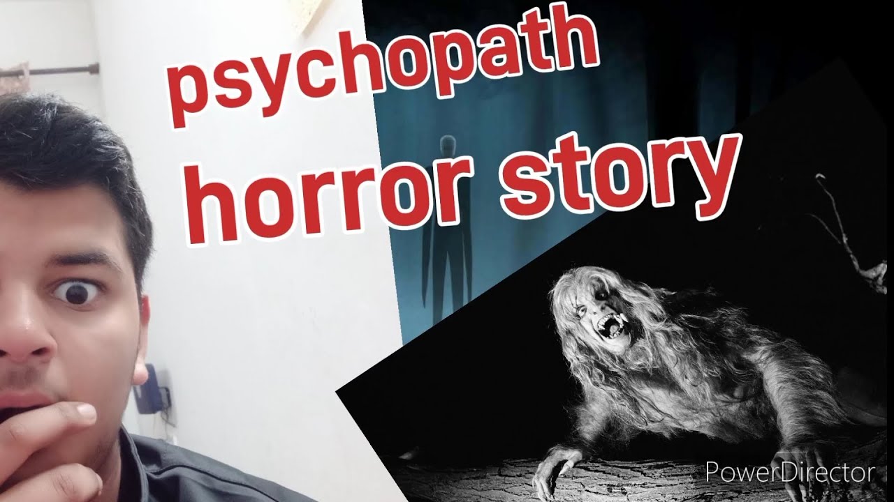 psychopath horror story|| disturbing😐😐😮 - YouTube