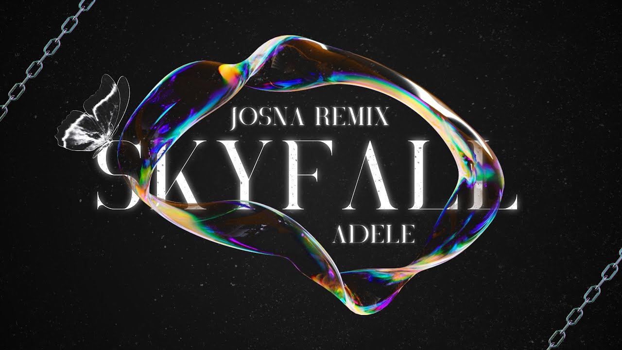 Adele - SKYFALL (JOSNA Remix) - YouTube