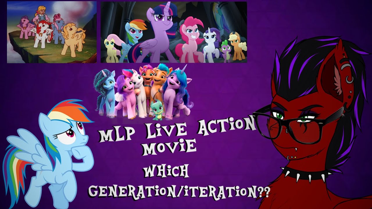 MLP LIVE ACTION MOVIE - Which Generation/Iteration??? - YouTube