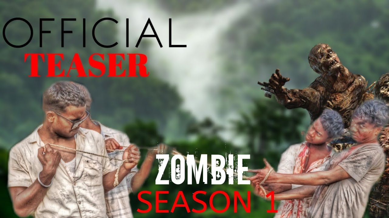 OFFICIAL TEASER || ZOMBIE SEASON 1 || shortfilm || @ramujohn-rj - YouTube