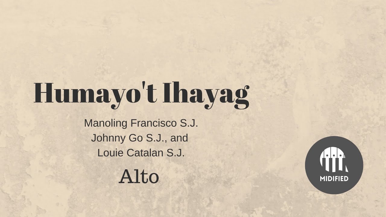 Humayo't Ihayag by Manoling Francisco, SJ (Alto) - YouTube