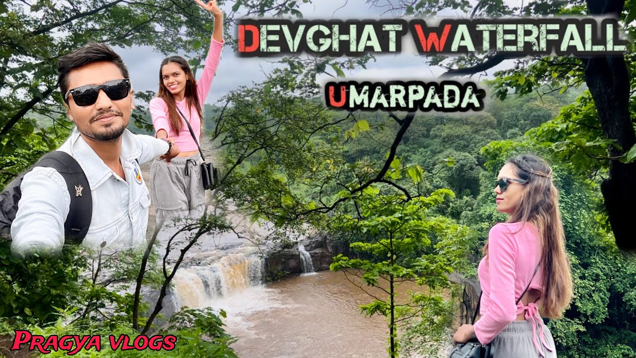 Devghat Waterfall Umarpada ll Pragya vlogs ll Yash ll - YouTube