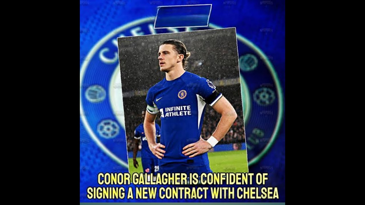Chelsea owners now considering a u-turn about Connor Gallagher ...