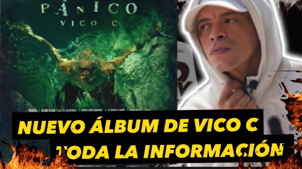 NUEVO ÁLBUM DE VICO C TODA LO QIE DEBES SABER DE ESTE ÁLBUM ...