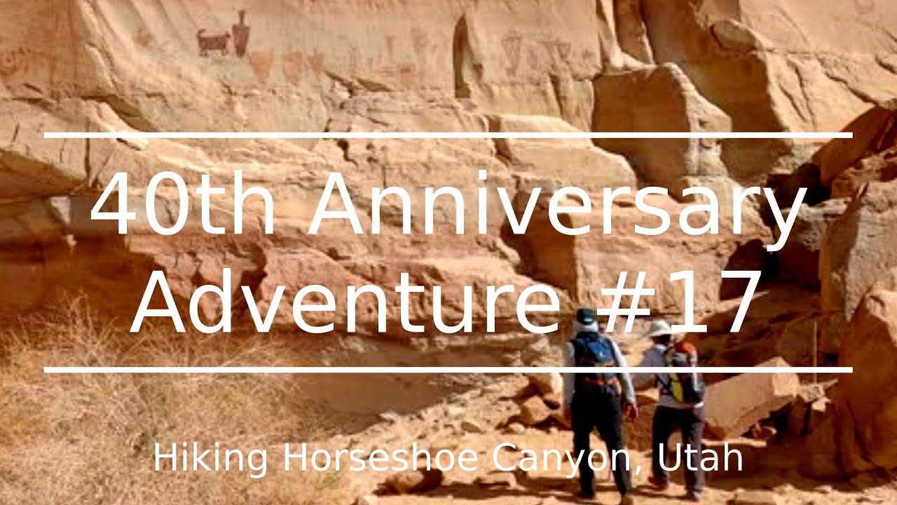40th Anniversary Adventure #17, Hiking to Great Gallery, Ancient Rock ...