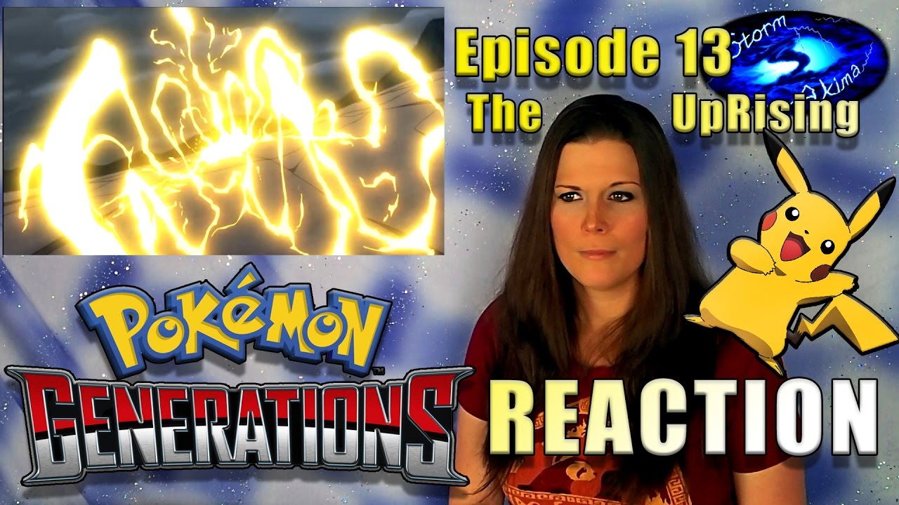 Pokemon Generations Ep 13 REACTION The Uprising - YouTube