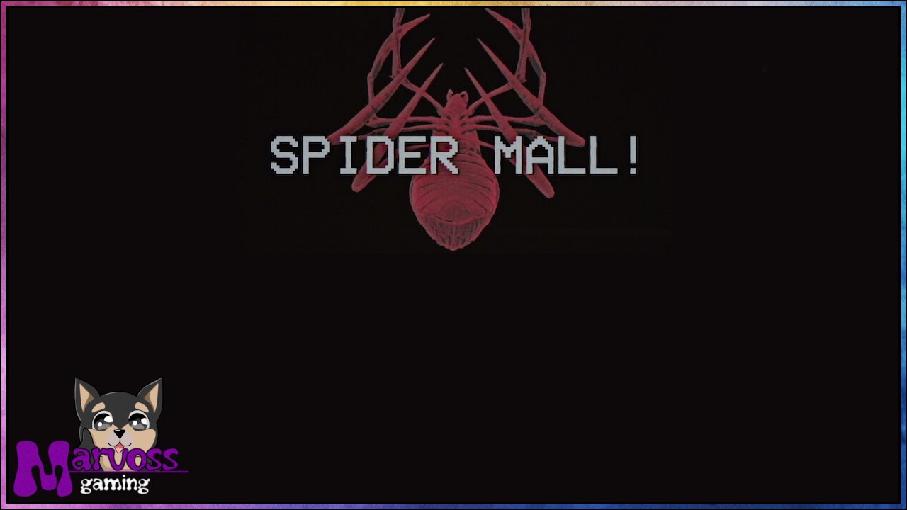 Die Mall! | SPIDER MALL ! | [ #indie / #keymailer / #spidermall ] 👮 ...