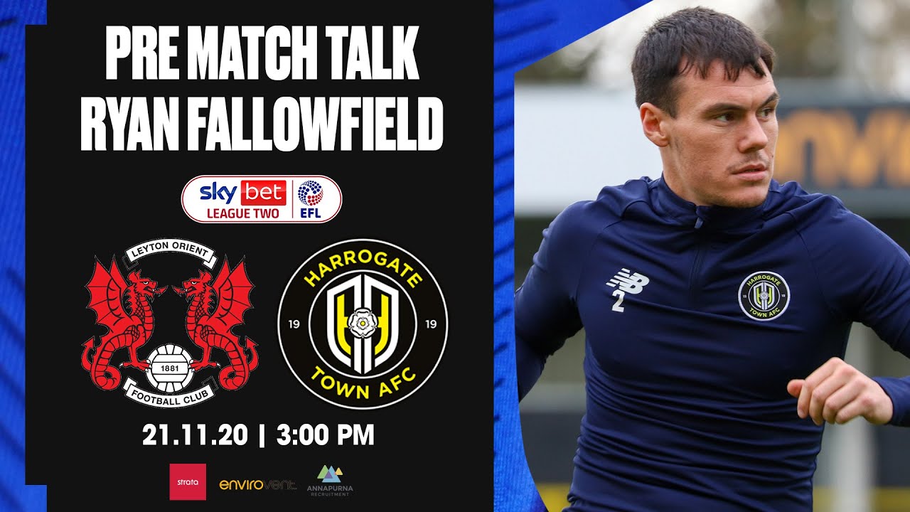 Ryan Fallowfield pre Leyton Orient (20/11/20) | Ryan on joining back up ...