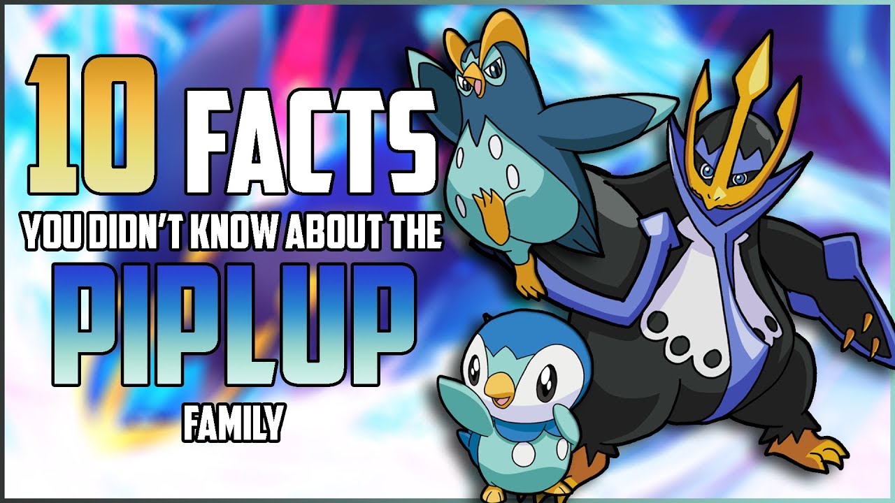 10 FACTS You DIDN'T KNOW About The PIPLUP FAMILY! - YouTube