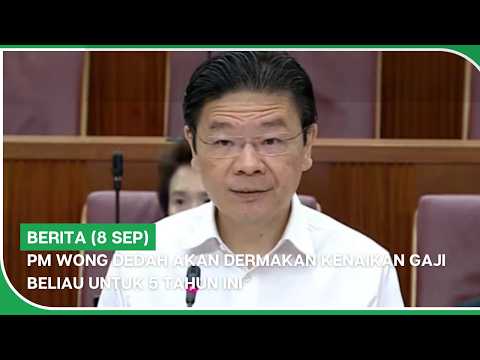 BERITA (8 Sep) | PM Wong dedah akan dermakan kenaikan gaji beliau untuk 5 tahun ini