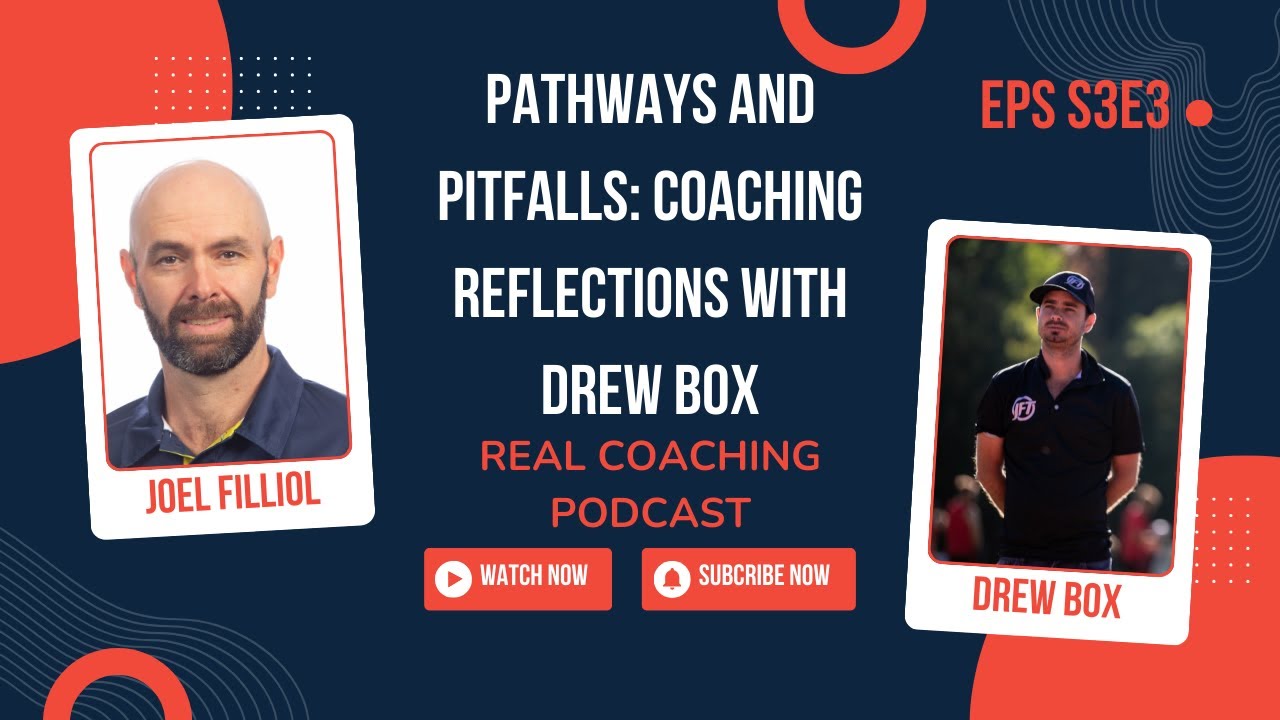Pathways and Pitfalls: Coaching Reflections with Drew Box - YouTube