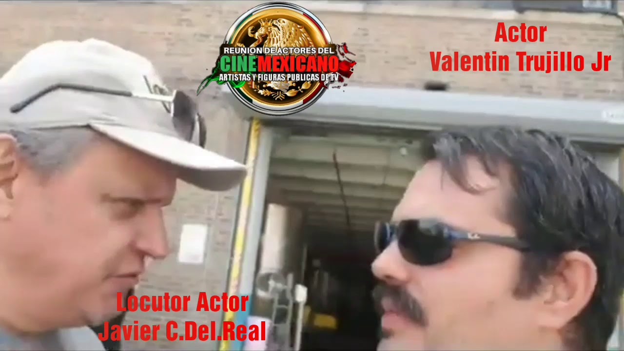 Valentin Trujillo Jr Y Javier C.Del Real Actores - YouTube