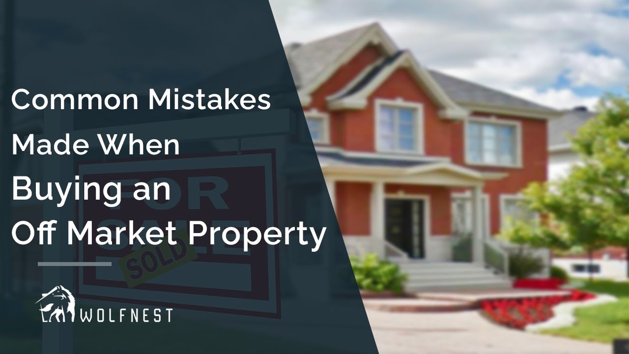 Common Mistakes Made When Buying an off Market Property - YouTube
