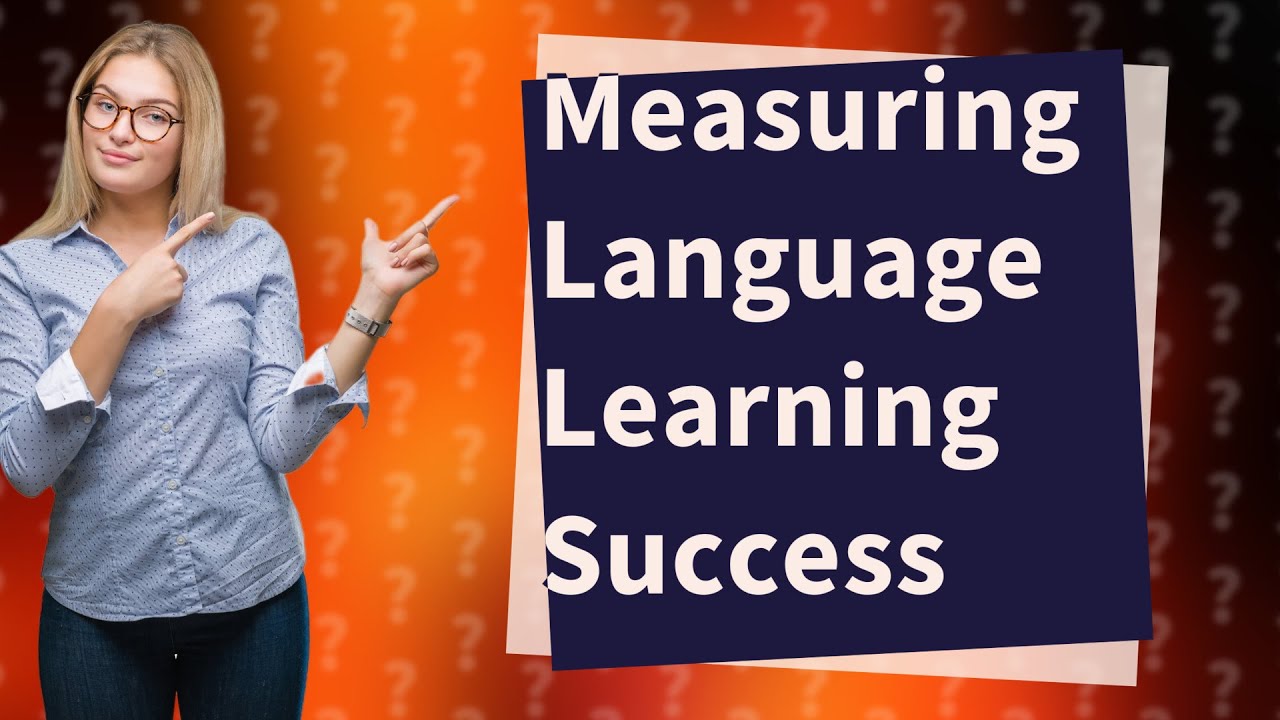 How Can I Measure My Language Learning Success? - YouTube
