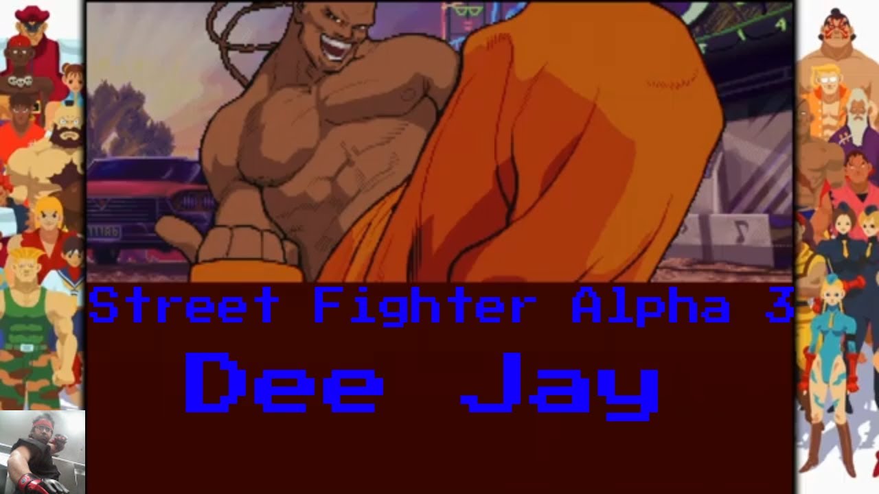 Let's play Street Fighter Alpha 3 Dee Jay - YouTube
