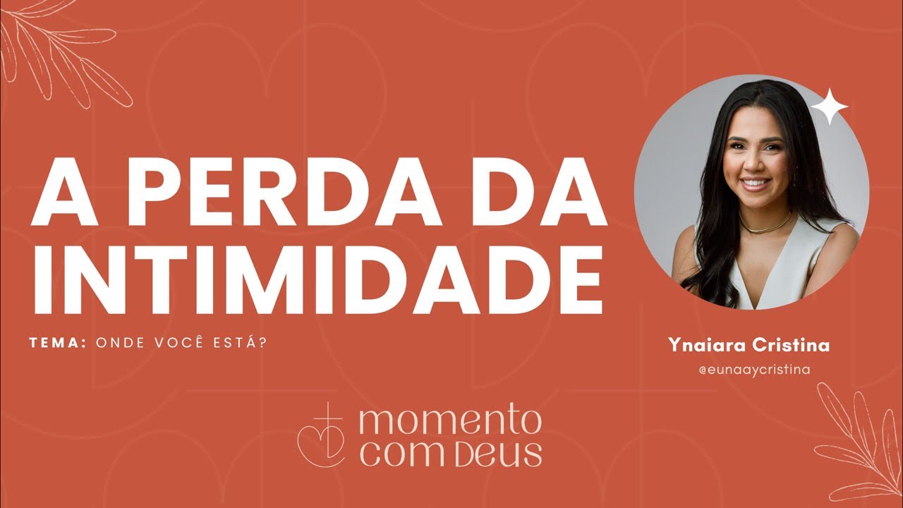 A perda da intimidade! | DEVOCIONAL MCD - YouTube