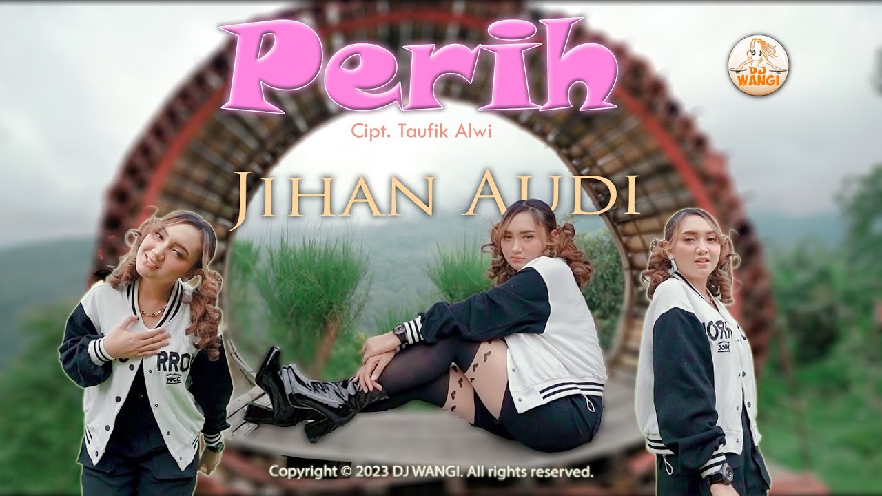 Dj Perih - Jihan Audy (Di jalan manakah aku melangkah cari arah ...