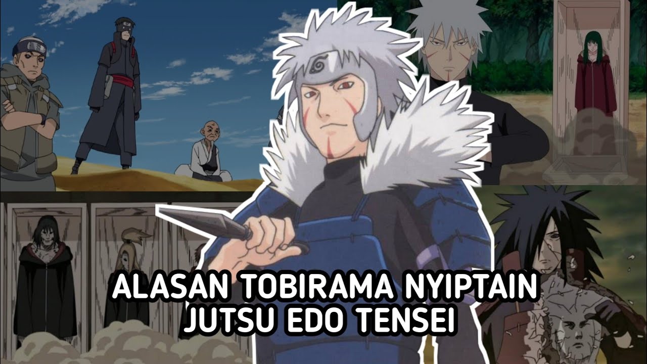 Alasan Tobirama Menciptakan Jutsu Edo Tensei - YouTube