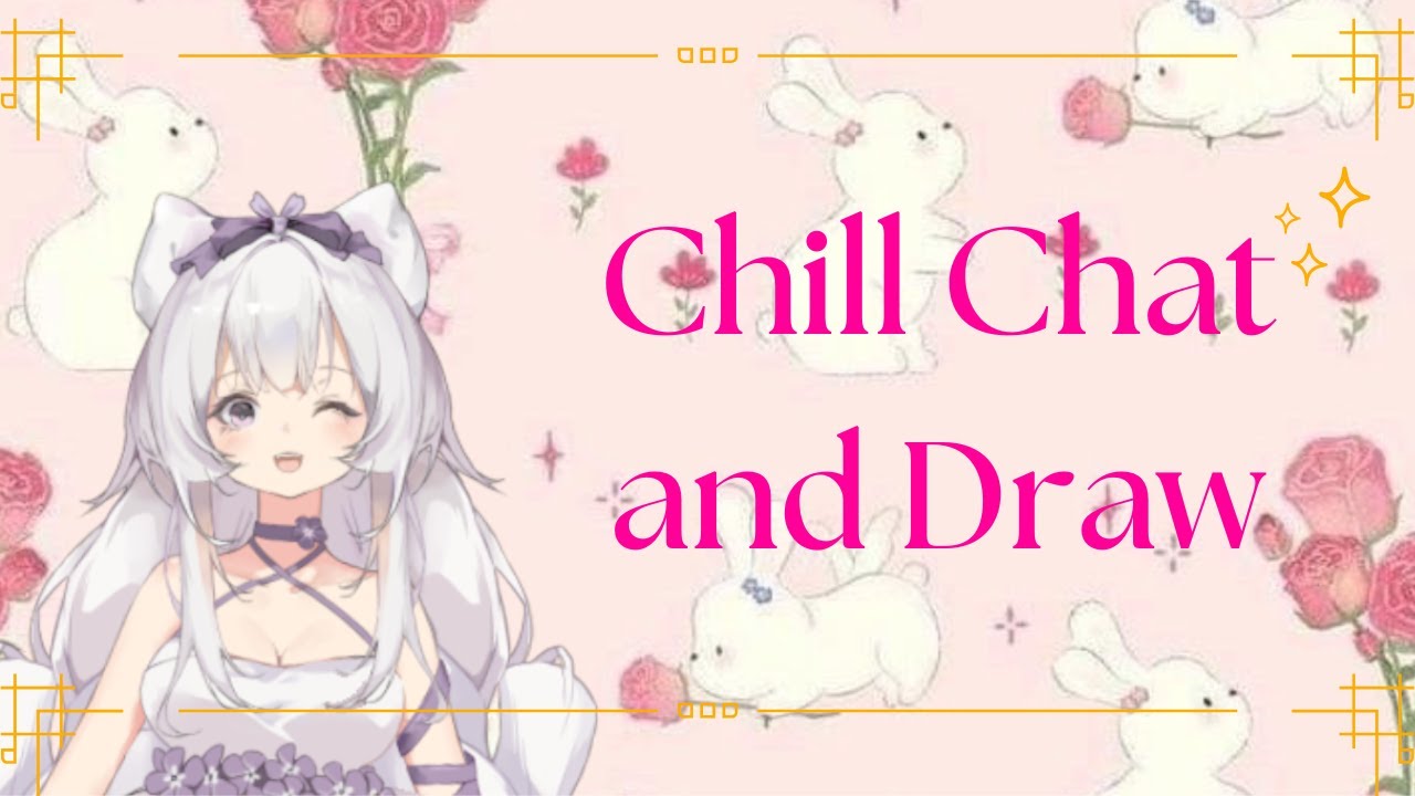 Chill Chat while I draw - YouTube