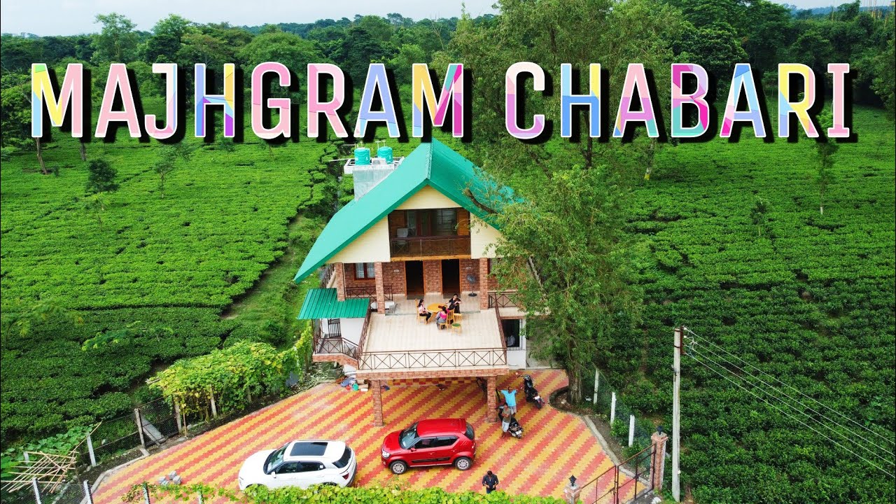 MAJHGRAM CHABARI ।। THE BEAUTIFUL RESORT IN A BEAUTIFUL TEA GARDEN ...