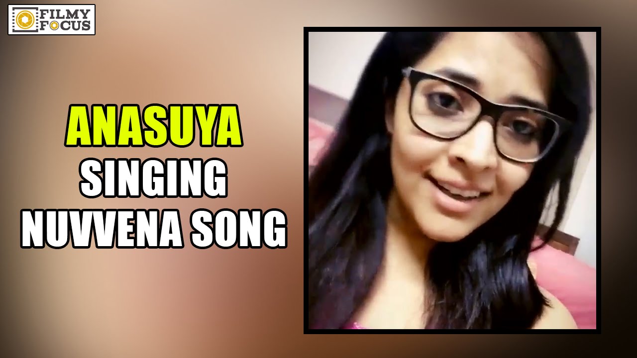 Anasuya Singing Nuvve Na Song - Filmyfocus.com - YouTube