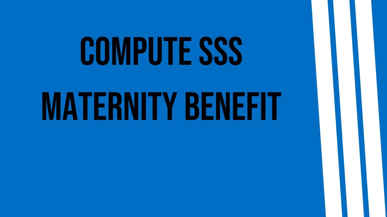 Compute SSS Maternity Benefit Case 35 - YouTube