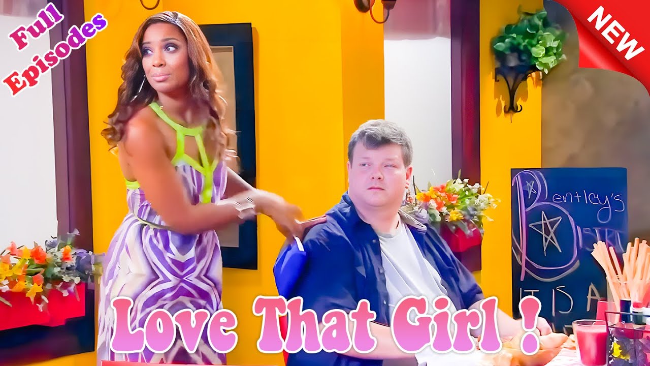 💖 Love That Girl! 💖 Girl, Bye! 💖 – The Ultimate Feel-Good Sitcom 2025 ...