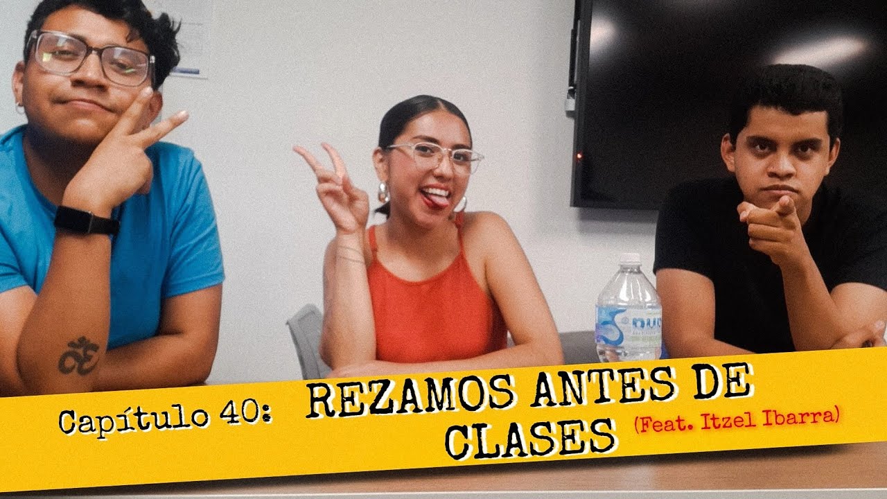 YMC 40: REZAMOS ANTES DE CLASES (Feat. Itzel Ibarra) - YouTube